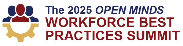 The 2025 OPEN MINDS Health & Human Services Workforce Best Practices ...